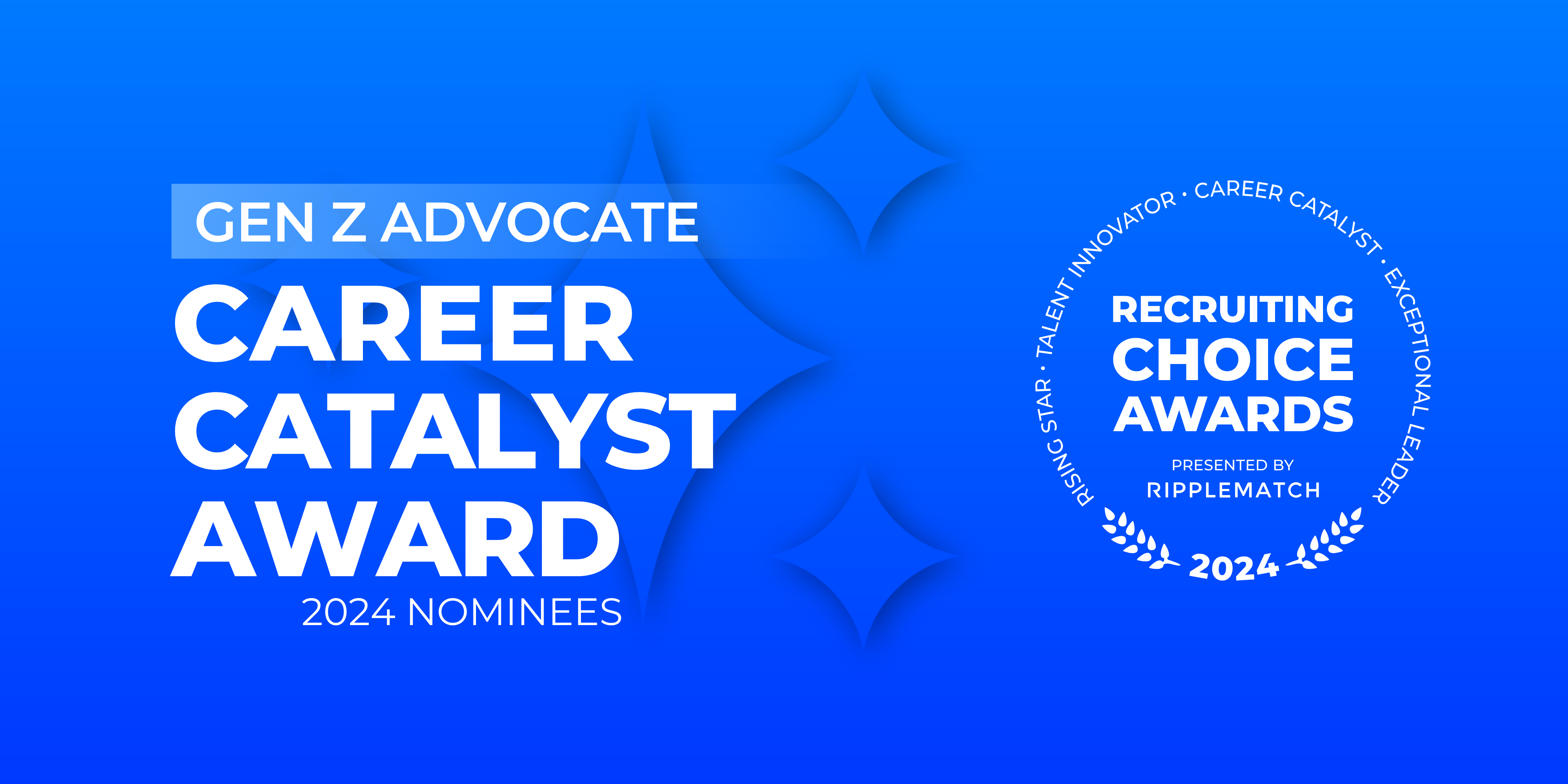 Career Catalyst Award - Gen Z Advocate - 2024 Nominees